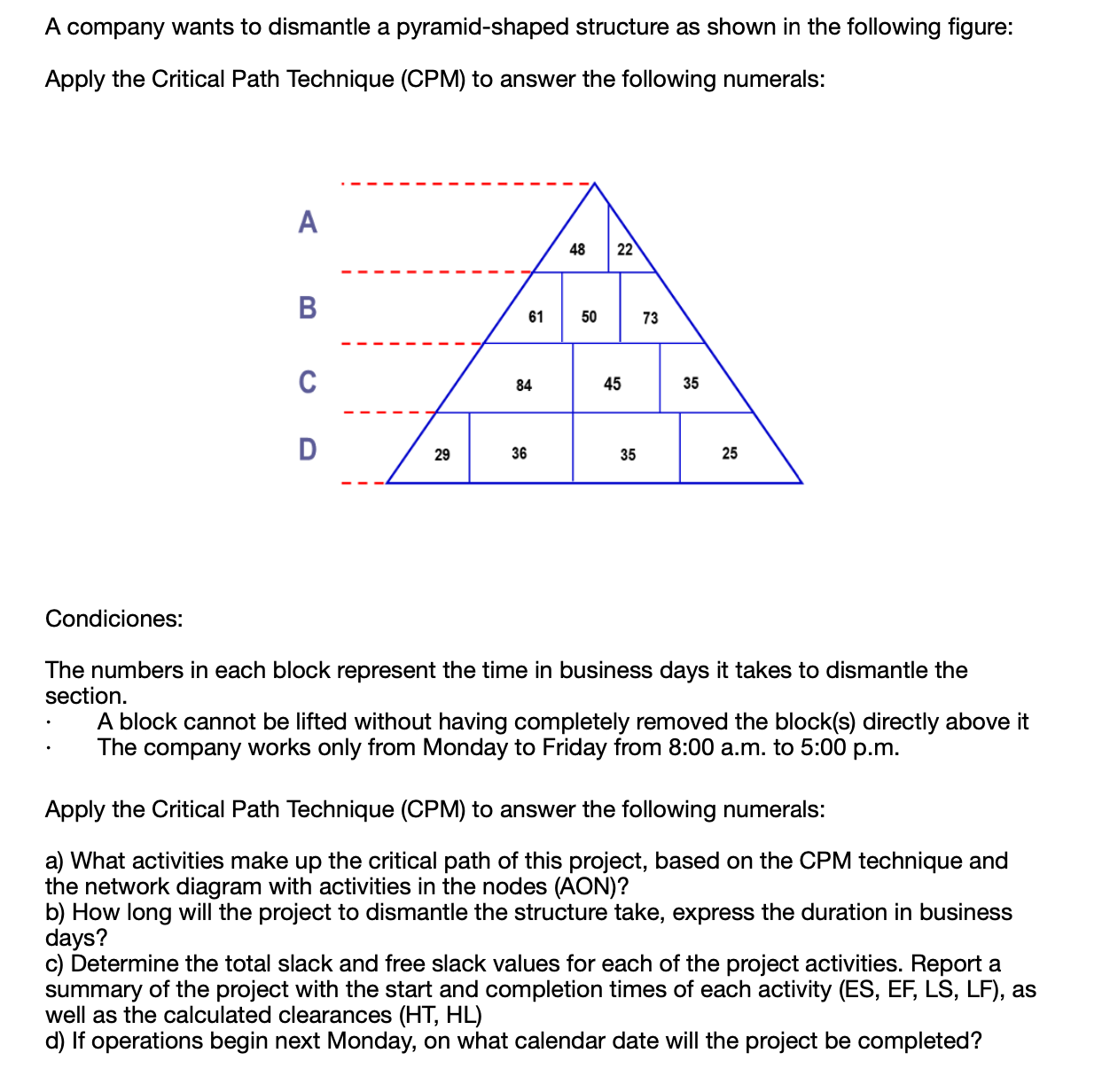 Solved A company wants to dismantle a pyramid-shaped | Chegg.com