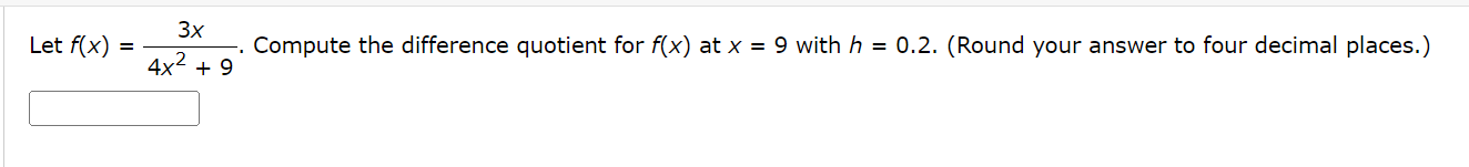Solved Let f(x)=4x2+93x. Compute the difference quotient for | Chegg.com