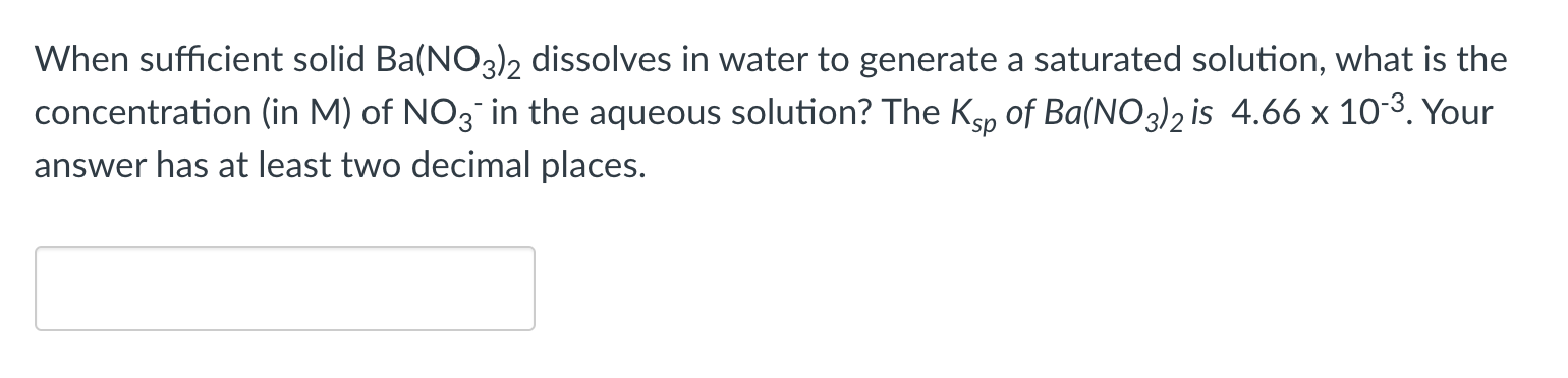 Solved When sufficient solid Ba(NO3)2 dissolves in water to | Chegg.com