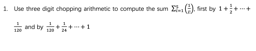 Solved 1. Use three digit chopping arithmetic to compute the | Chegg.com