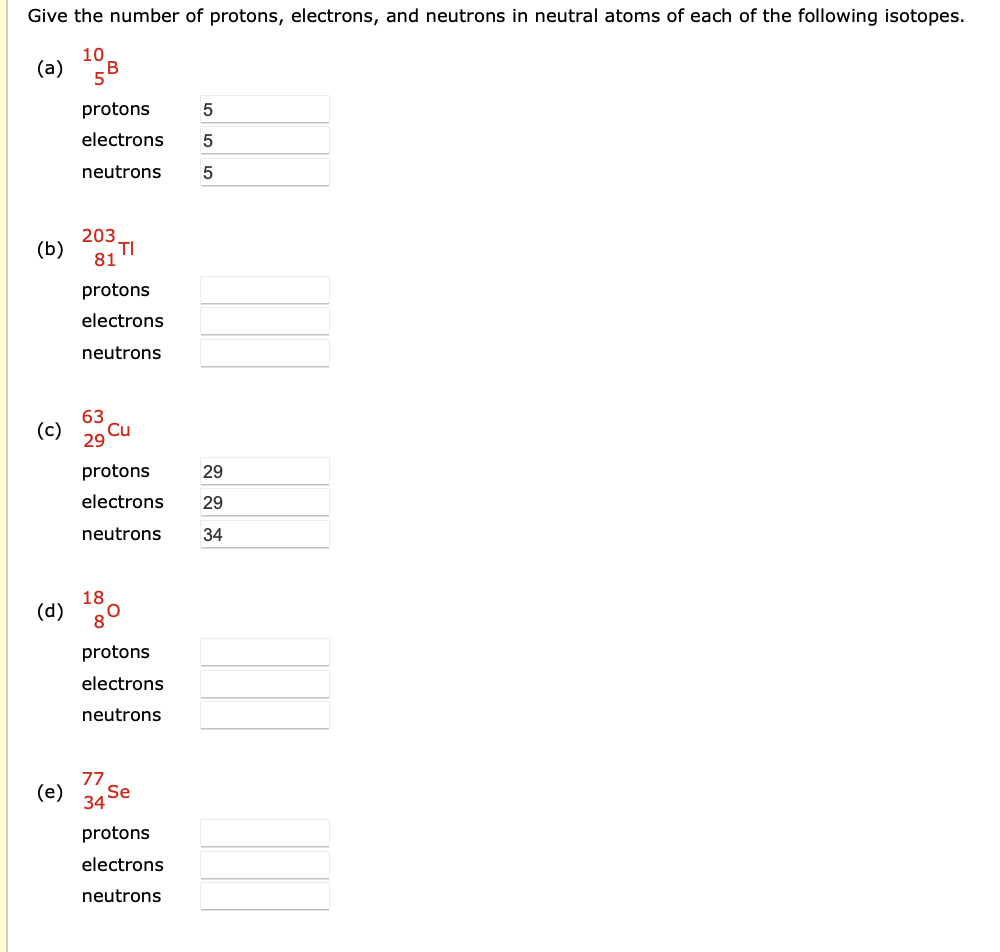 Solved Give the number of protons, electrons, and neutrons | Chegg.com