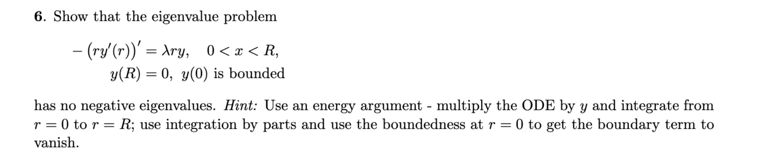 Solved 6. Show that the eigenvalue problem = – (ry'(r))' = | Chegg.com
