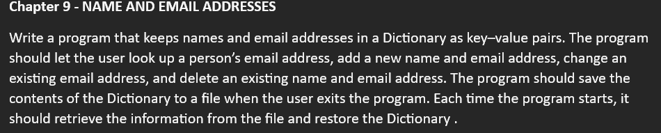 Solved Chapter 9 - NAME AND EMAIL ADDRESSES Write a program | Chegg.com