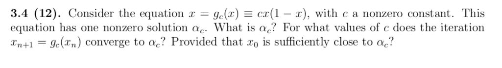 Solved 3.4 (12). Consider the equation x = gc(x) = cx(1 – | Chegg.com