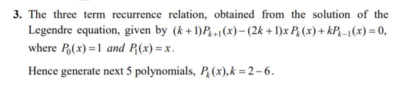 Solved 3. The three term recurrence relation, obtained from | Chegg.com