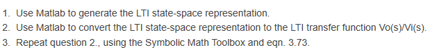 1. Use Matlab to generate the LTI state-space | Chegg.com