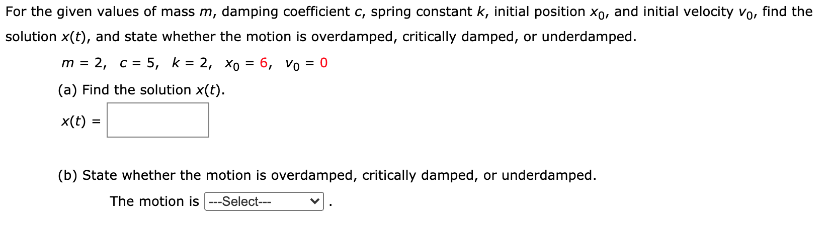 Solved For the given values of mass m, damping coefficient | Chegg.com