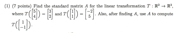 Solved (1) (7 ﻿points) ﻿Find the standard matrix A for the | Chegg.com
