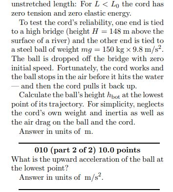 Solved 009 (part 1 of 2) 10.0 points Consider a bungee cord | Chegg.com