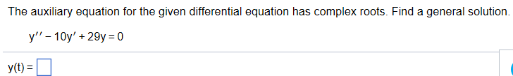 Solved The auxiliary equation for the given differential | Chegg.com