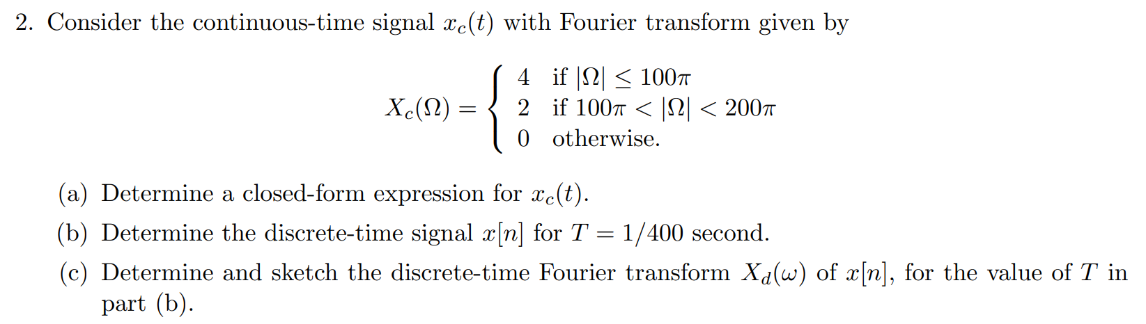 Solved 2. Consider the continuous-time signal xc(t) with | Chegg.com