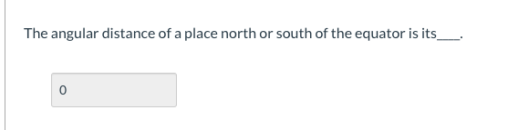 Solved The angular distance of a place north or south of the | Chegg.com