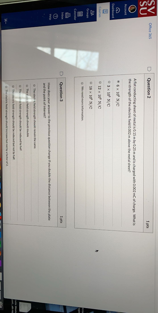 Solved Othce 365 Question 2 1 pts Aflat conducting sheet of | Chegg.com