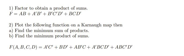 Solved 1) Factor to obtain a product of sums. | Chegg.com