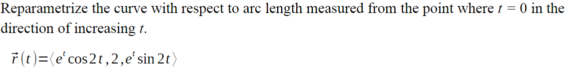 Solved Reparametrize the curve with respect to arc length | Chegg.com