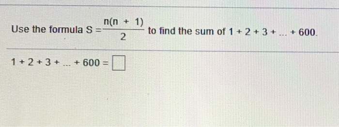 Solved n(n 1) 2 Use the formula S to find the sum of | Chegg.com