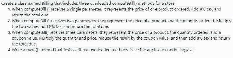 Solved Create a class named Billing that includes three | Chegg.com