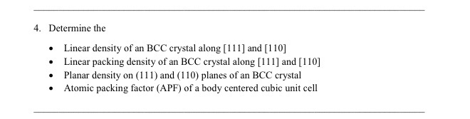 Solved 4. Determine the Linear density of an BCC crystal | Chegg.com