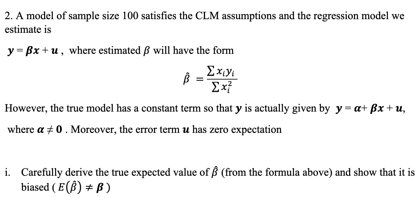 Solved 2. A model of sample size 100 satisfies the CLM | Chegg.com