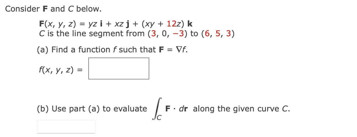 Solved Consider F and C below. F(x,y,z)=yzi+xzj+(xy+12z)k C | Chegg.com