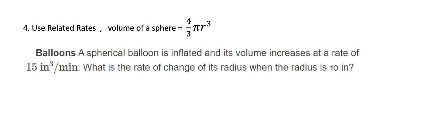 Solved 4. Use Related Rates, volume of a sphere =34πr3 | Chegg.com