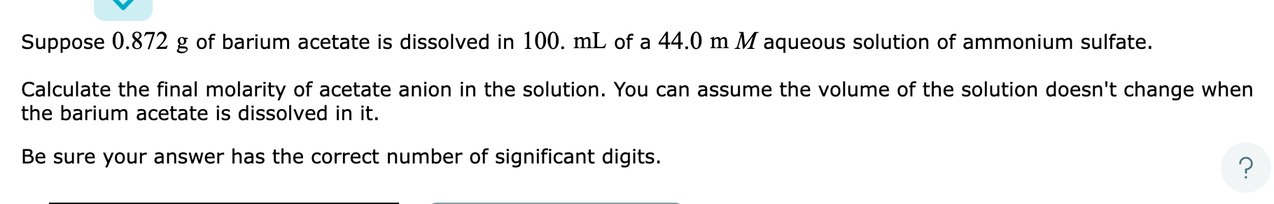 Solved Suppose 0.872 g of barium acetate is dissolved in | Chegg.com