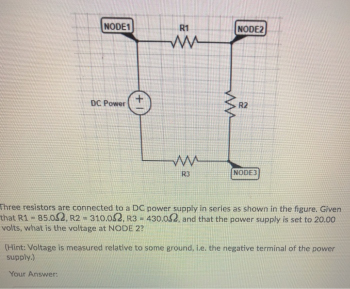 Solved NODE1 R1 NODE2 () DC Power R3 R2 NODE3 Three | Chegg.com