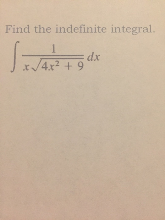 Solved Find the indefinite integral integral 1/Squareroot | Chegg.com
