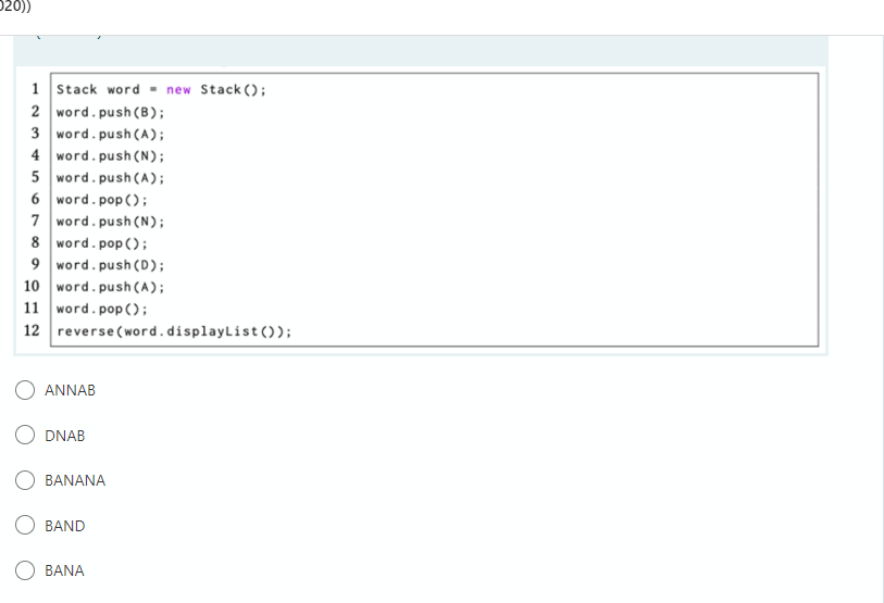 Solved 020)) 1 Stack word - new Stack(); 2 word.push(B); 3 | Chegg.com