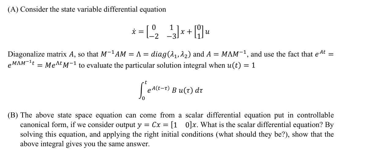 (A) Consider the state variable differential equation | Chegg.com