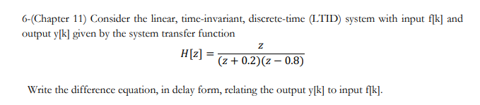 Solved 6-(Chapter 11) Consider the linear, time-invariant, | Chegg.com