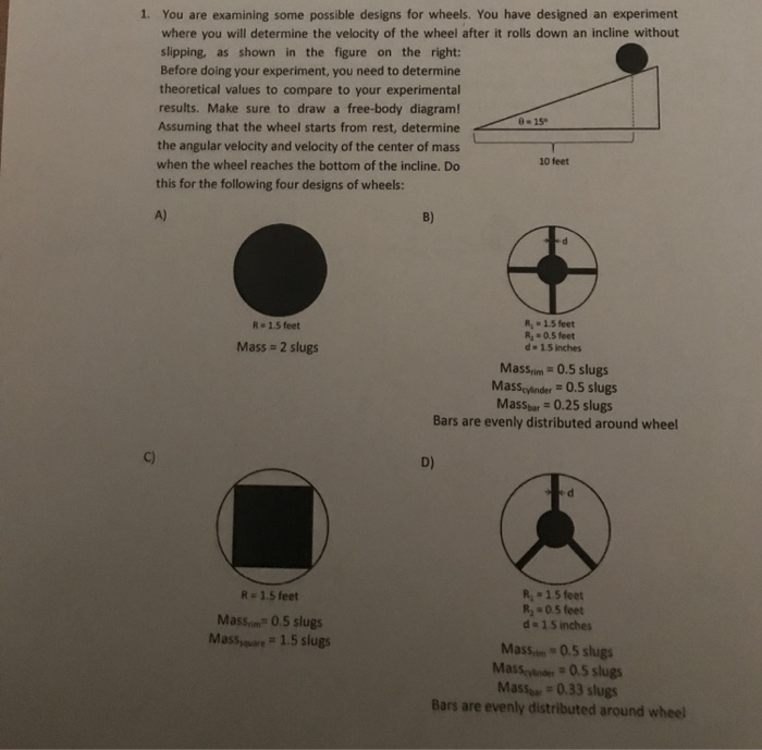Solved 1. You are examining some possible designs for | Chegg.com