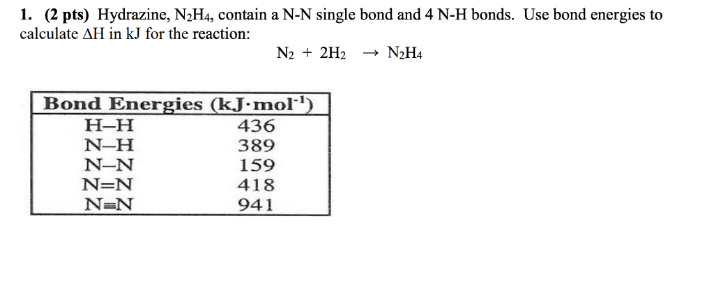 Solved 1. (2 pts) Hydrazine, N2H4, contain a N-N single bond | Chegg.com