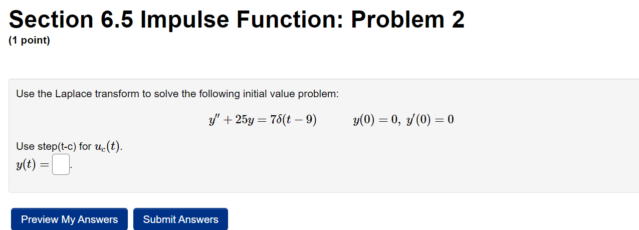 Solved Section 6.5 Impulse Function: Problem 2 (1 point) Use | Chegg.com