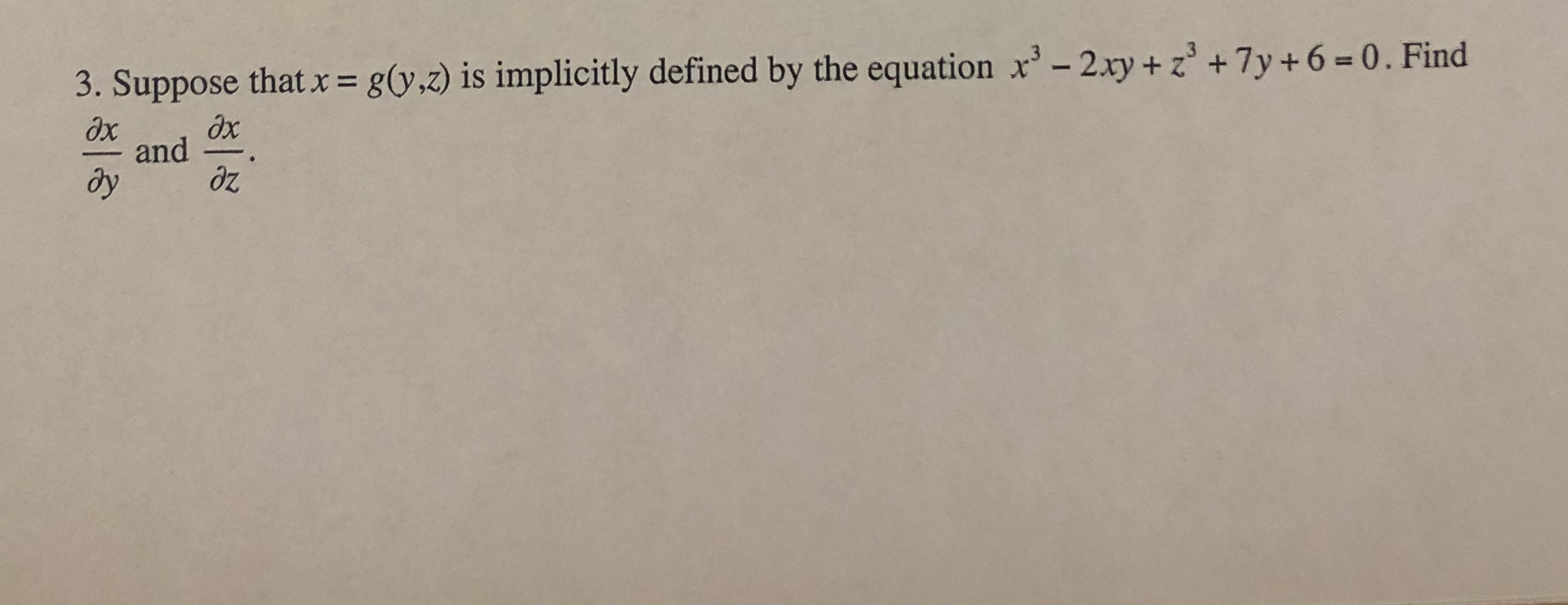 Solved suppose that x = g(y,z) is implicitly defined by the | Chegg.com
