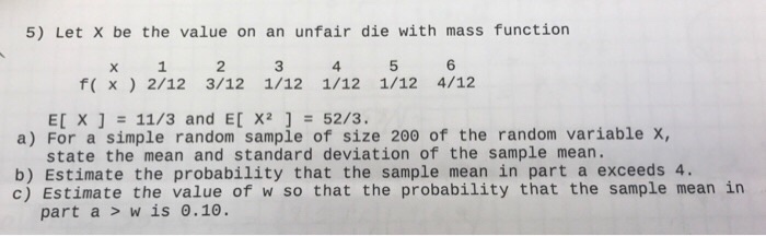 Solved Let X be the value on an unfair die with mass | Chegg.com