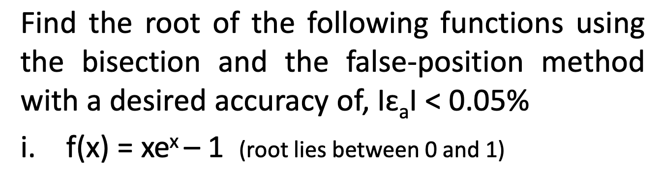 Solved Find the root of the following functions using the | Chegg.com