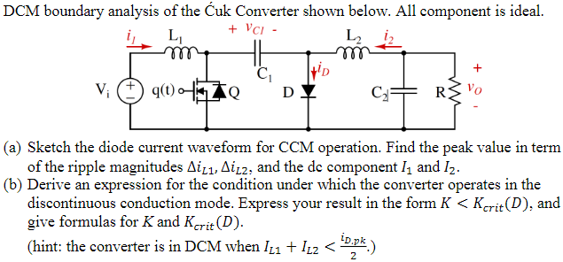 Solved DCM boundary analysis of the Cuk Converter shown | Chegg.com