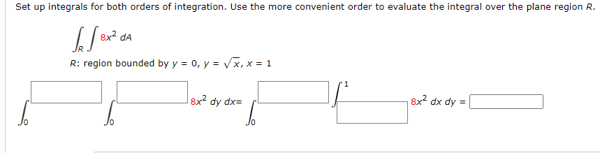 Solved Set up integrals for both orders of integration. Use | Chegg.com
