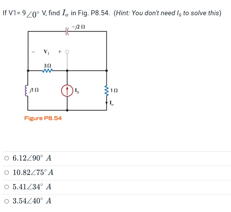 Solved If V1=9∠0∘V, find Io in Fig. P8.54. (Hint: You don't | Chegg.com