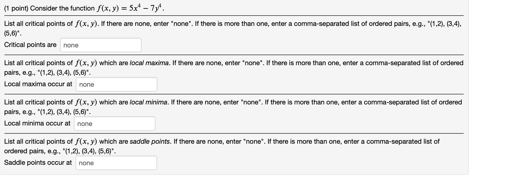 Solved (1 point) Consider the function f(x,y)=5x4−7y4. List | Chegg.com