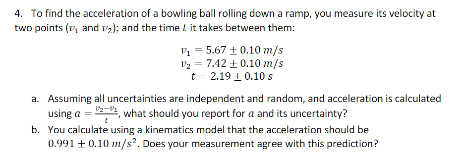 Solved 4. To find the acceleration of a bowling ball rolling | Chegg.com
