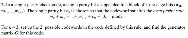 Solved 2. In a single-parity-check code, a single parity bit | Chegg.com