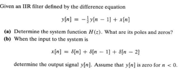 Solved Given an IIR filter defined by the difference | Chegg.com