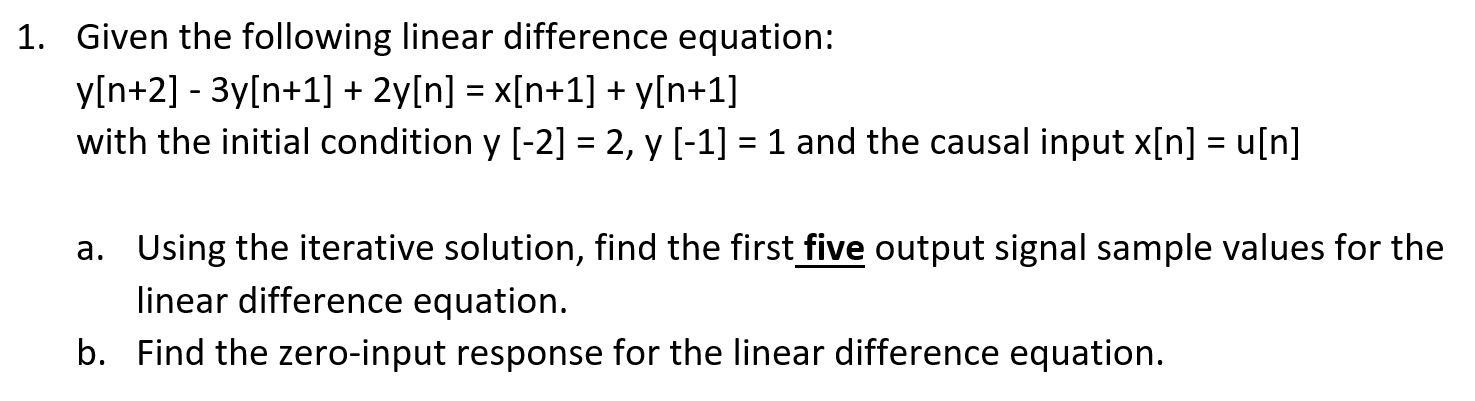 Solved 1 Given The Following Linear Difference Equation