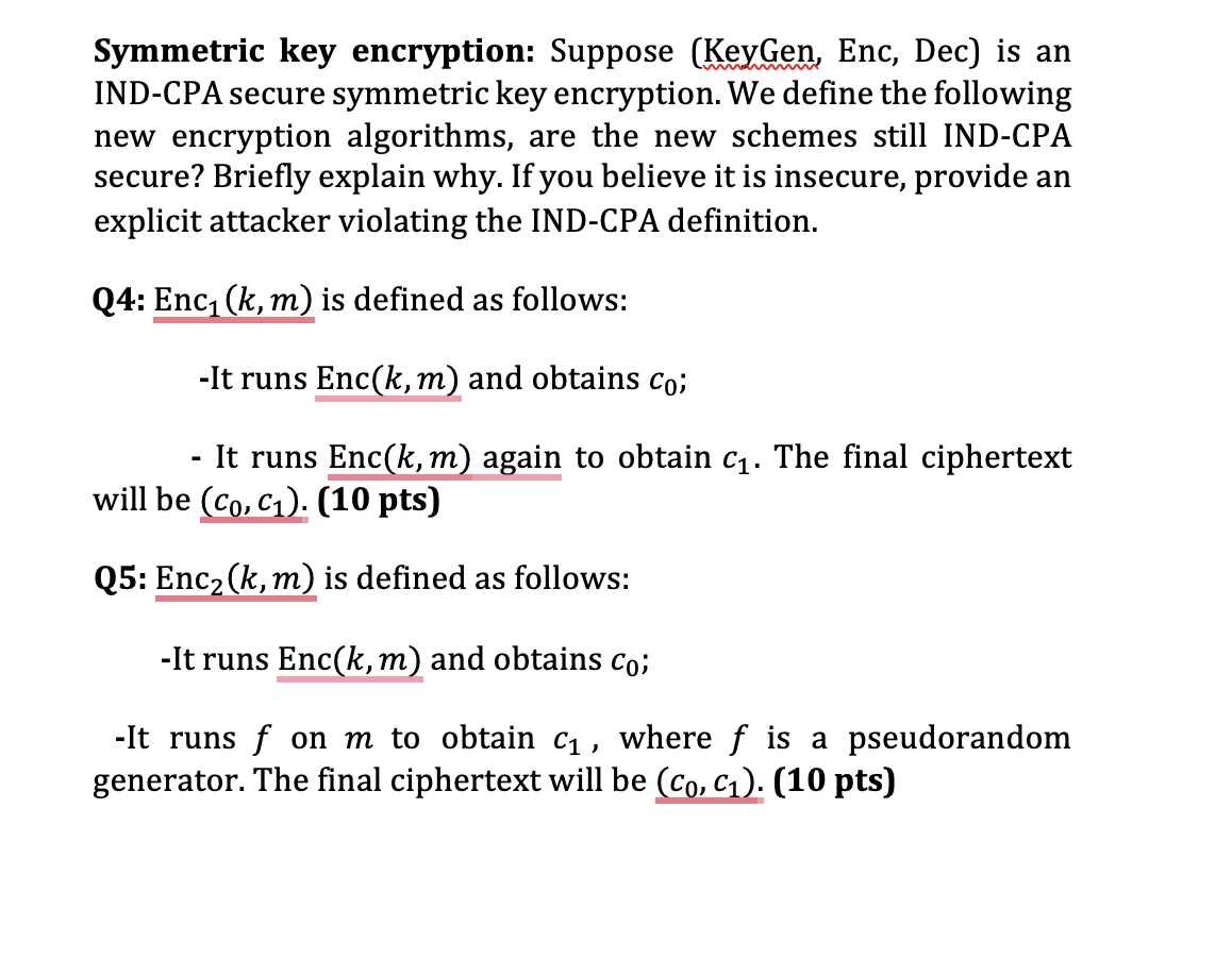 Solved Symmetric key encryption: Suppose (KeyGen, ﻿Enc, Dec) | Chegg.com