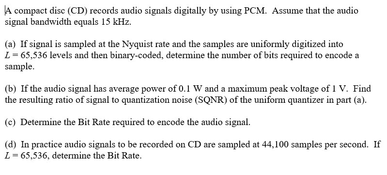 Solved A compact disc (CD) records audio signals digitally | Chegg.com