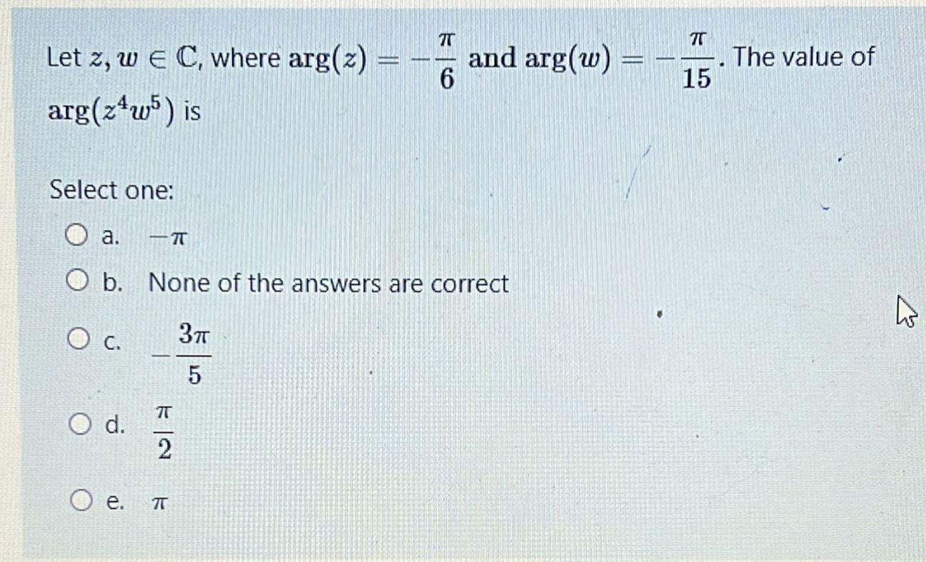 Solved Let z,w∈C, where arg(z)=−6π and arg(w)=−15π. The | Chegg.com