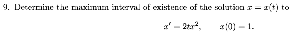 Solved Determine the maximum interval of existence of the | Chegg.com