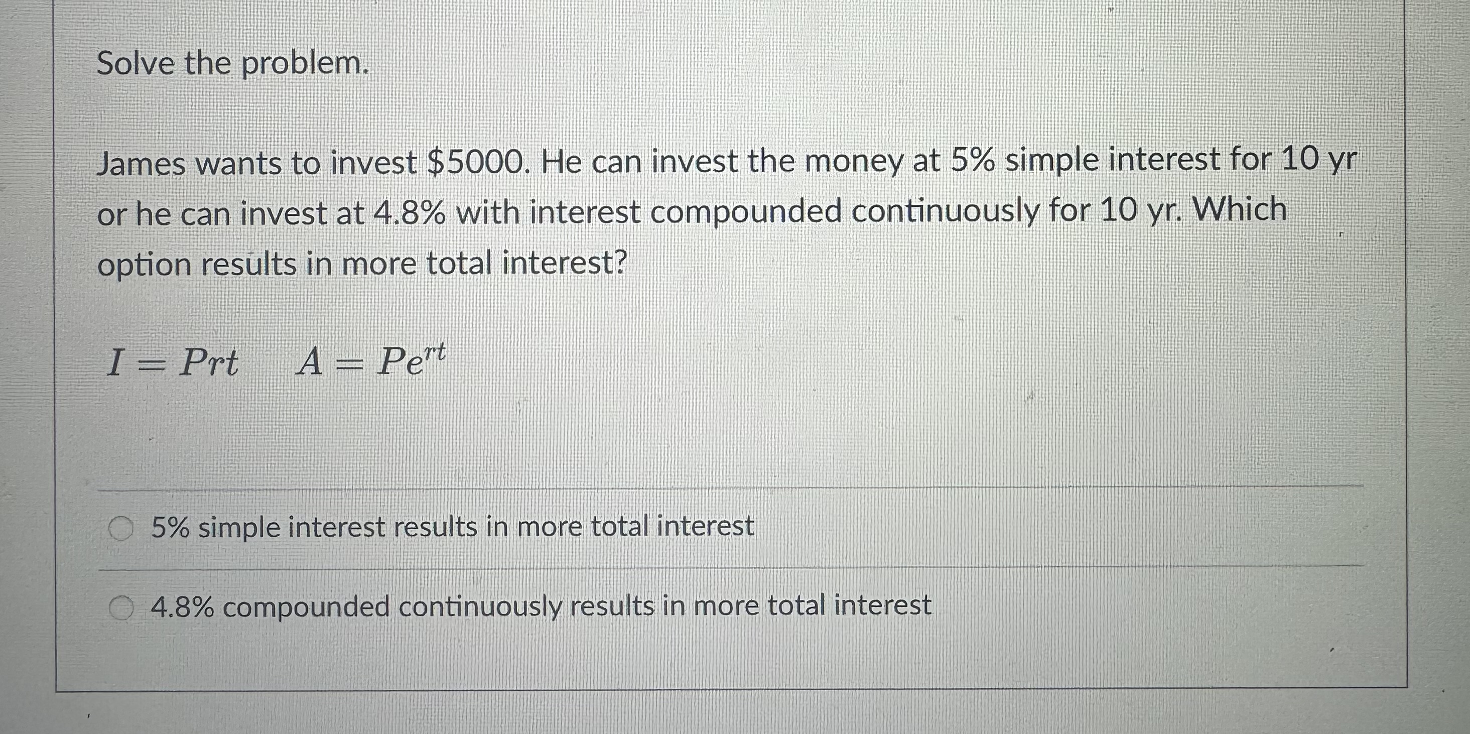 Solved Solve the problem. James wants to invest $5000. He | Chegg.com